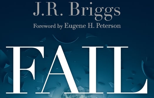 J.R. Briggs - FAIL [Feature Review] - The Englewood Review of Books