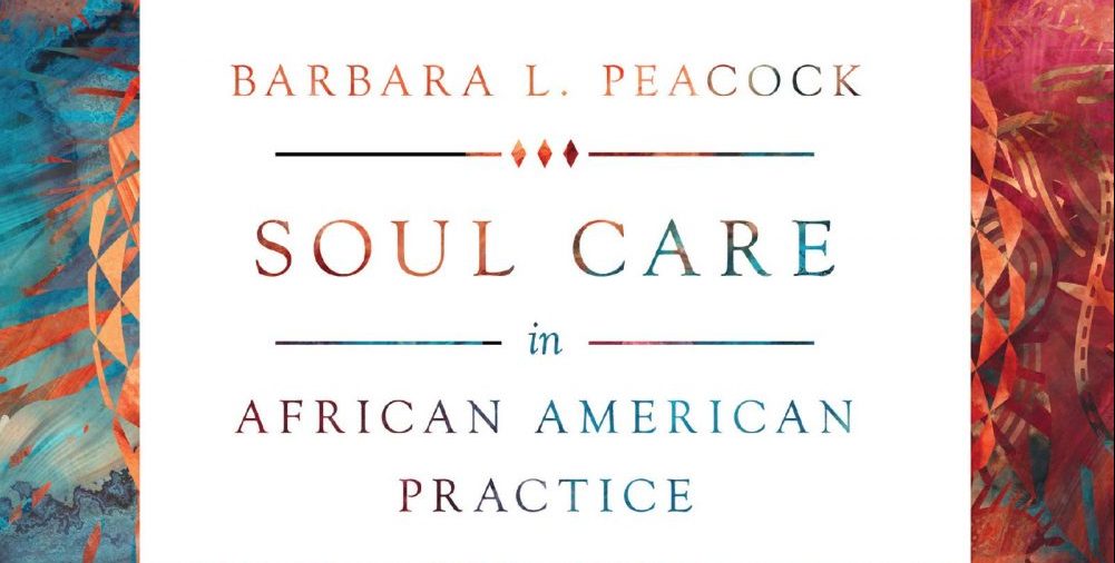 Barbara Peacock - Soul Care in African American Practice - Review