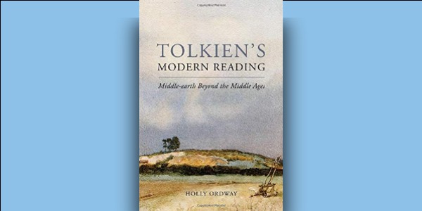 Holly Ordway - Tolkien's Modern Reading [Feature Review]