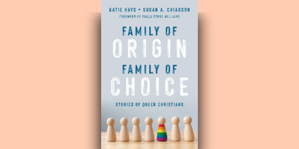 Katie Hays & Susan Chiasson - Family of Origin, Family of Choice [Review]