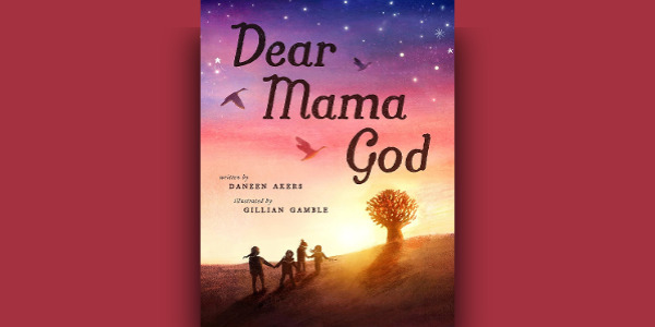 Daneen Akers and Gillian Gamble - Dear Mama God [Review]