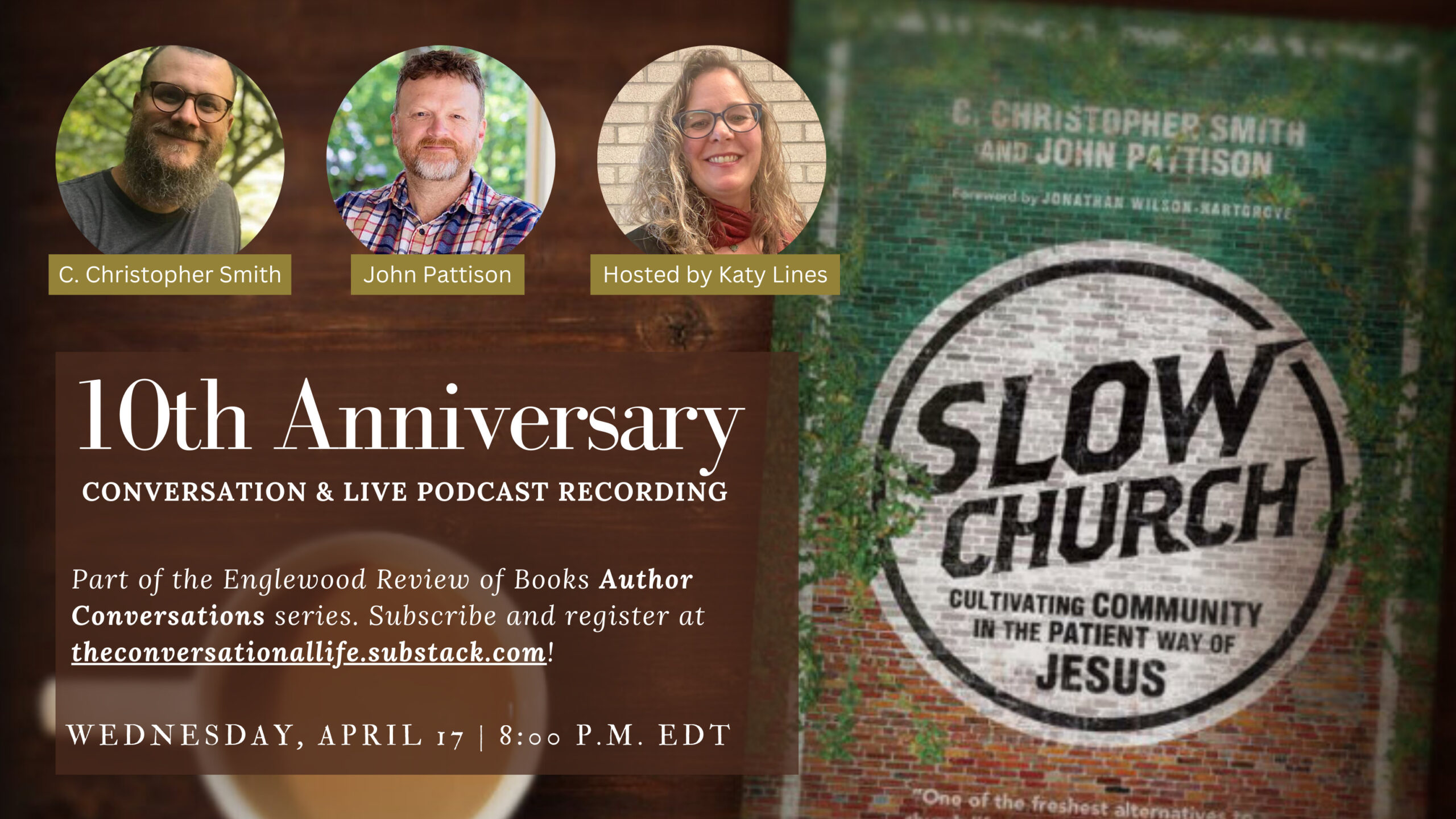 10th Anniversary of Slow Church! [Upcoming Conversation] - The ERB