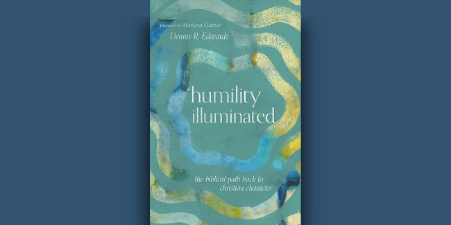 Dennis Edwards - Humility Illuminated (IVP Academic, 2023) [Review]